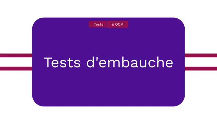 Tests de Recrutement ! Conseils et Exemples à télécharger